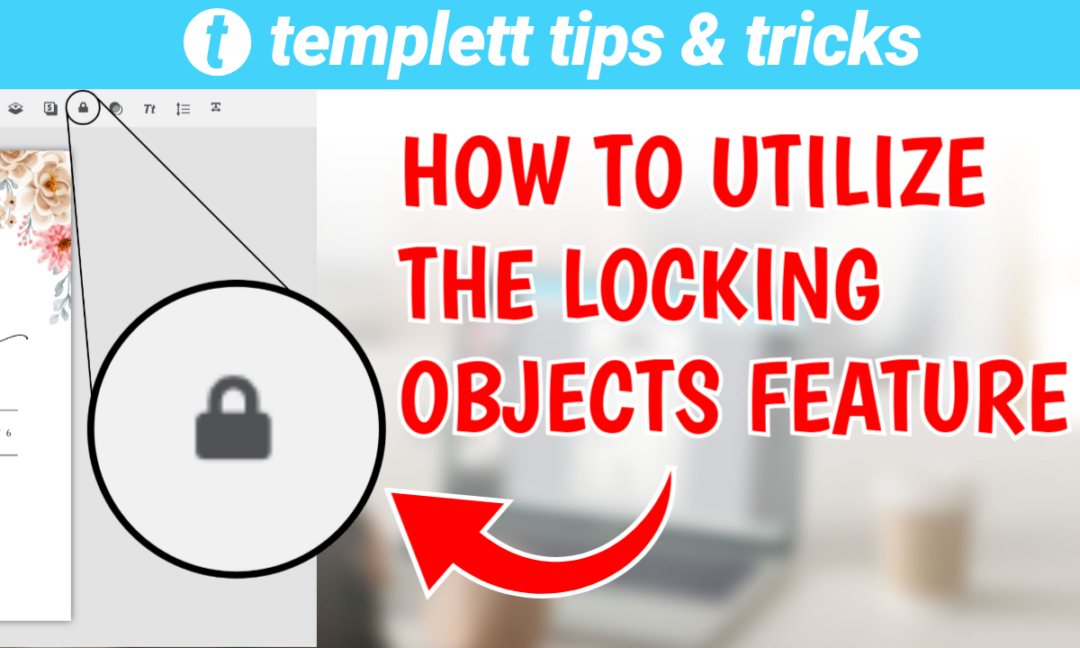 Locking Objects: Mastering Design Control | Templett Blog