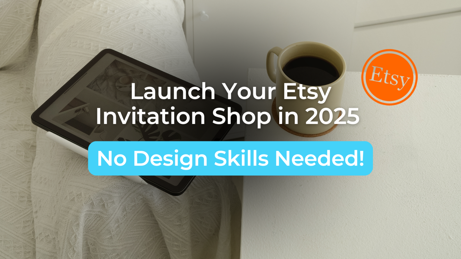Etsy Invitation Shop | How to start with Zero Design Experience ...